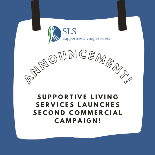 Supportive Living Services Launches Second Commercial Campaign ...